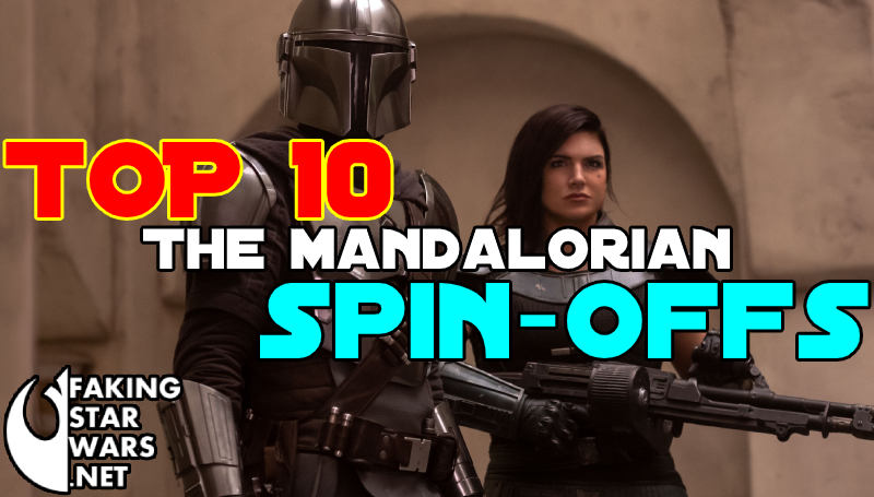 Top 10 Mandalorian Spin-offs In Development - Faking Star Wars
