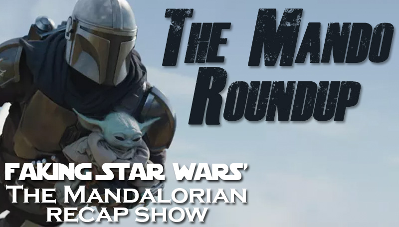 Mando, I Snatched the Kid - The Mando Roundup Podcast